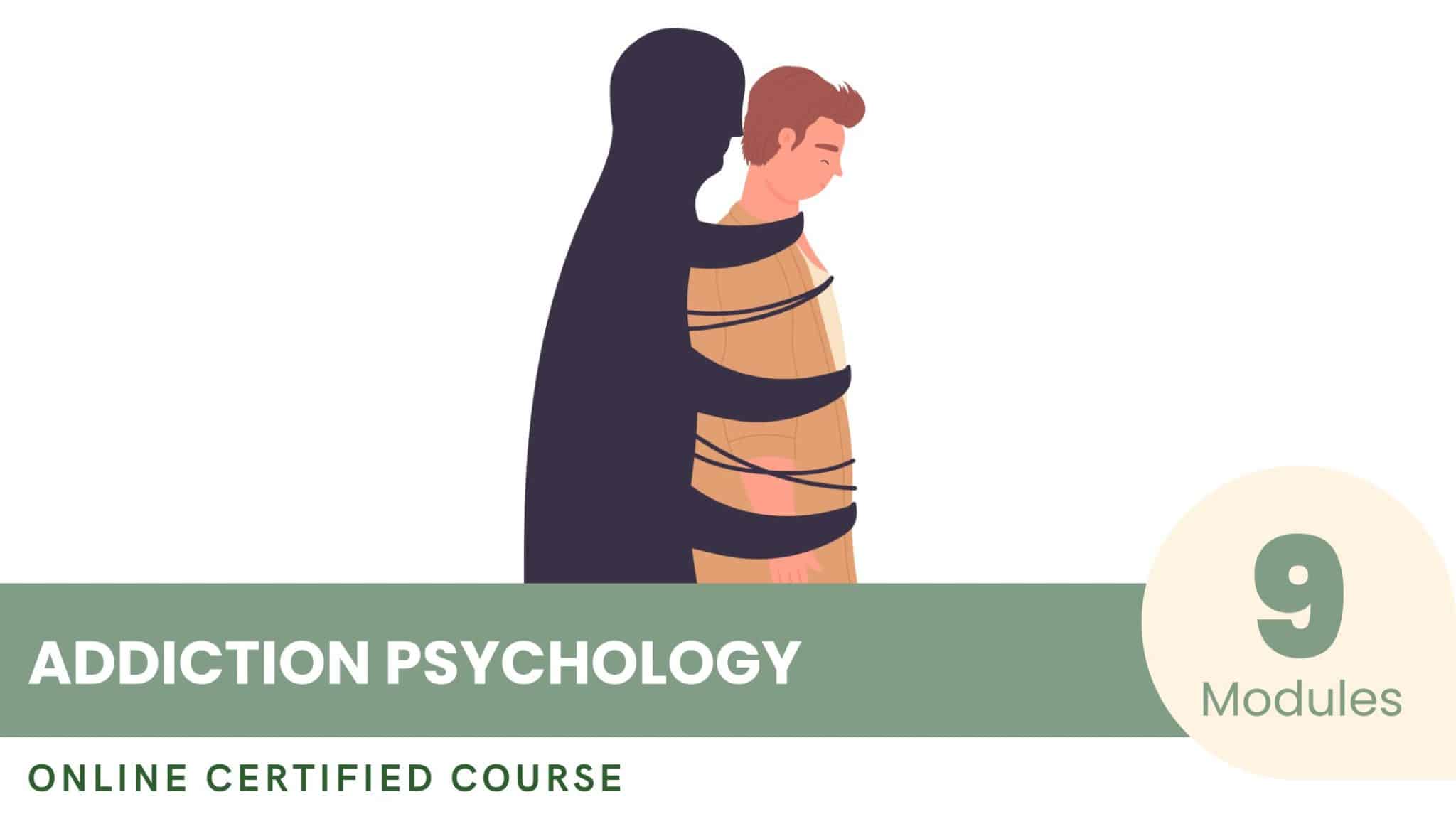 Certified Course in Addiction Psychology – Certified Excellence