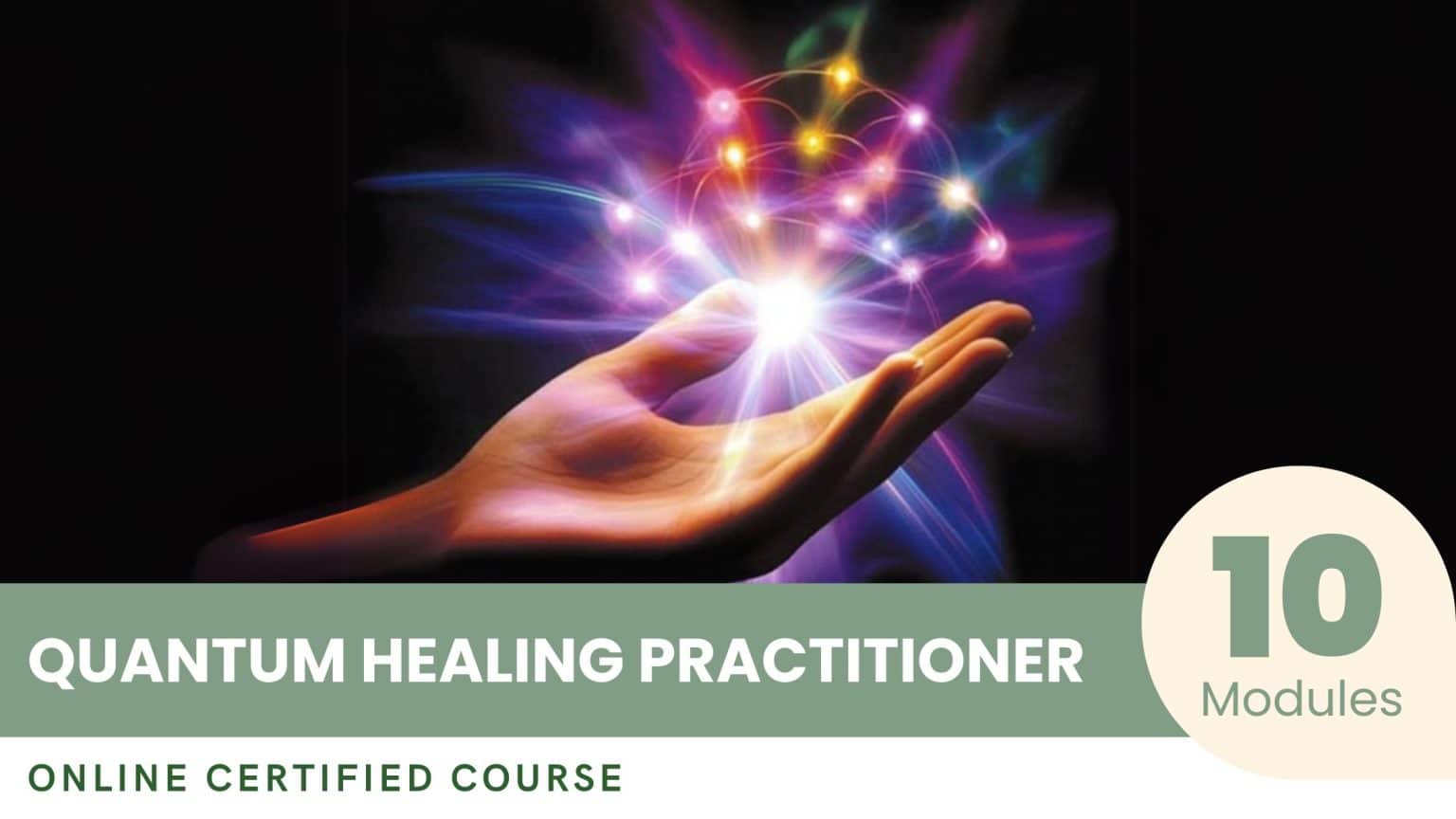 Certified Course to Become a Quantum Healing Practitioner – Certified ...