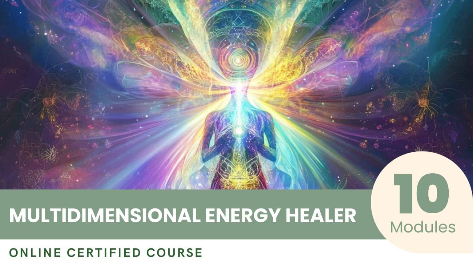 Certified Course to Become a Multidimensional Energy Healer – Certified ...